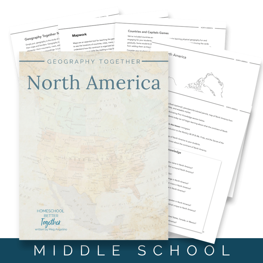 Geography Together: North America – Homeschool Better Together