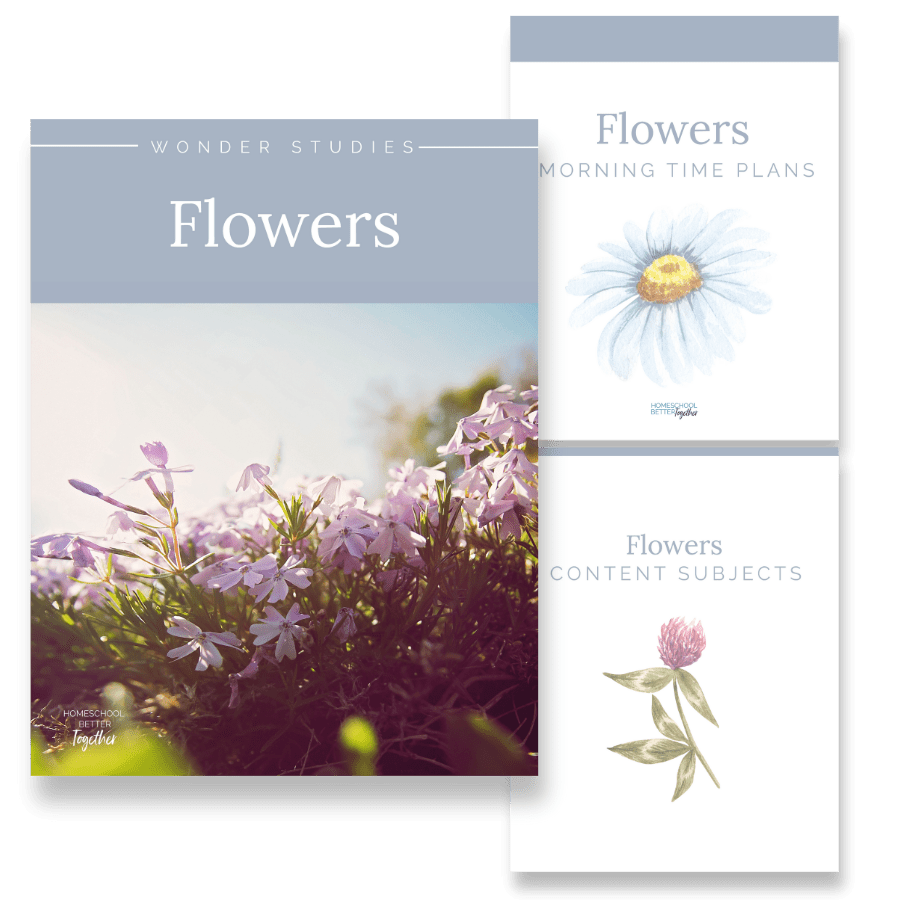 Flowers Wonder Studies – Homeschool Better Together